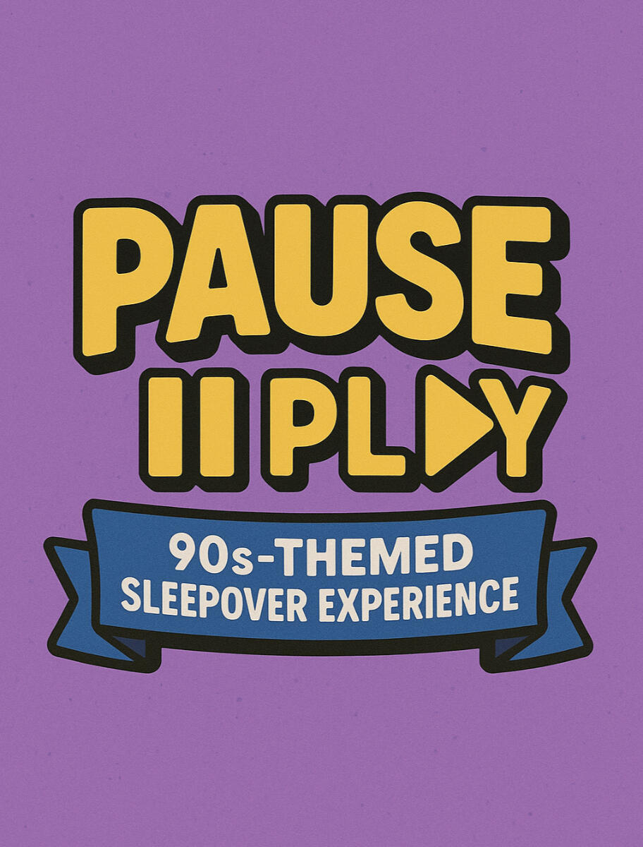 Pause/Play — Relive the 90s Sleepover